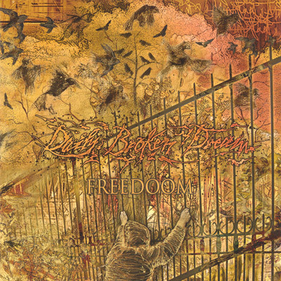 Daily Broken Dream – Freedom - Compact Disc - Tinnitus Records